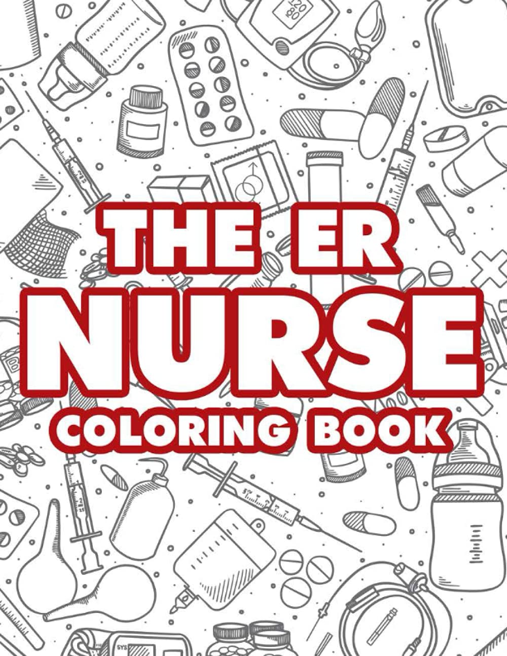 Buy The ER Nurse Coloring Book: Relaxing Patterns, Designs, And Funny ...