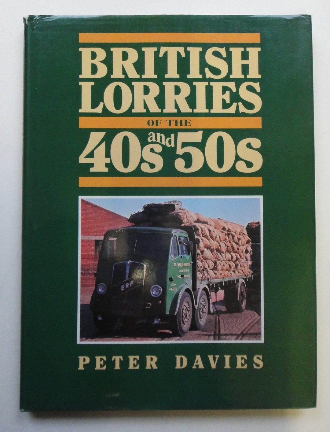 British Lorries of the 40s and 50s: Peter Davies: 9781871565010: Amazon ...