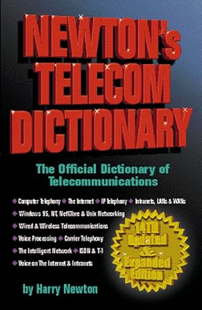 Newton's Telecom Dictionary: Harry Newton: 9781578200238: Amazon.com: Books