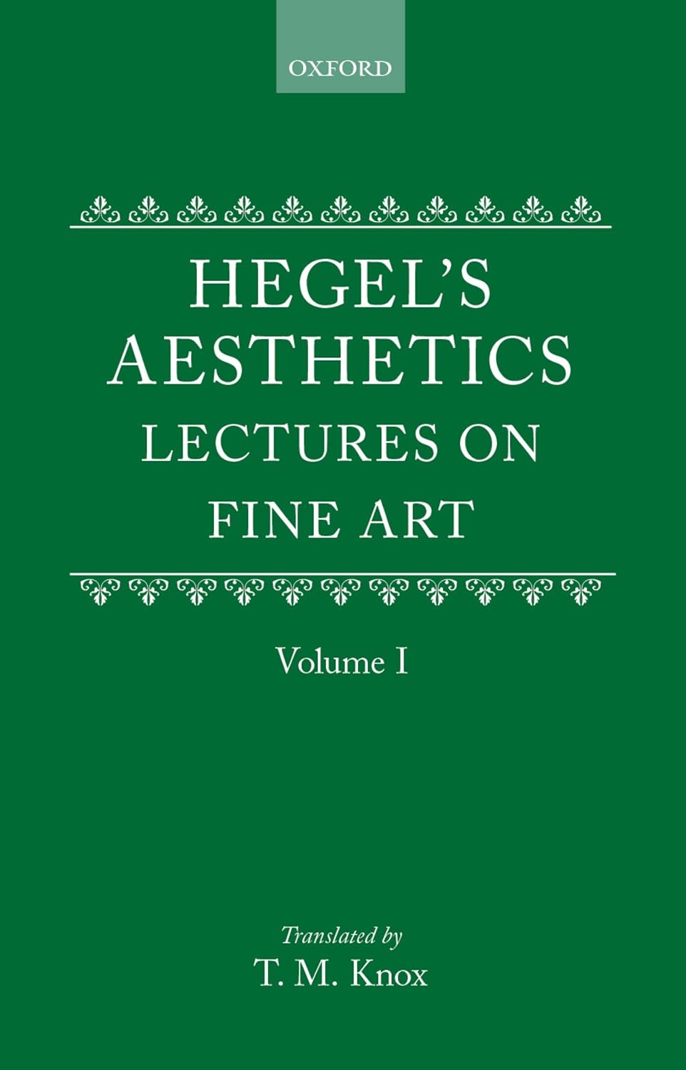 Hegel's Aesthetics: Lectures on Fine Art, Vol. I - Kindle edition by ...