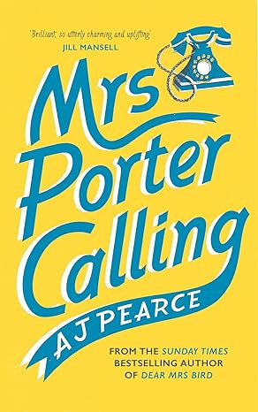 Mrs Porter Calling: The feel good novel of the summer (The Emmy Lake ...