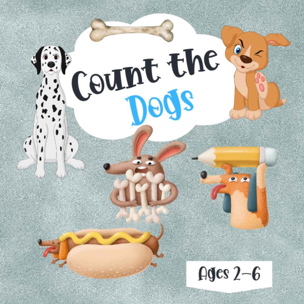 Amazon.com: Count The Dogs Ages 2-6: Counting and Guessing for Toddlers ...