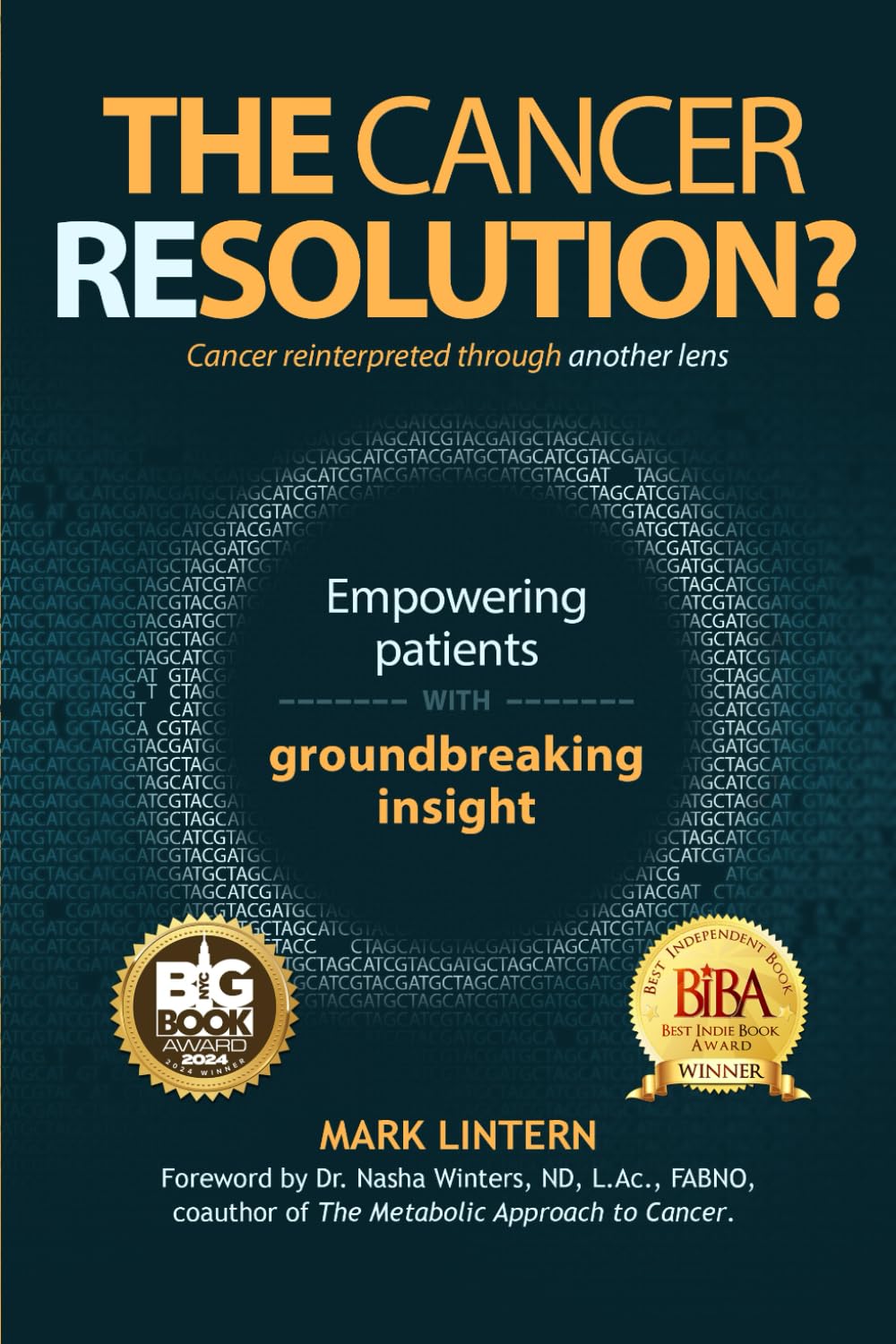 The Cancer Resolution?: Cancer reinterpreted through another lens ...
