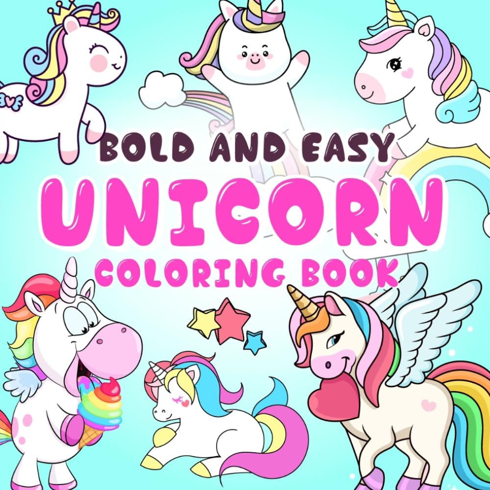 Bold and Easy Unicorn Coloring Book: 50+ Big Illustrations, Pretty Cute ...