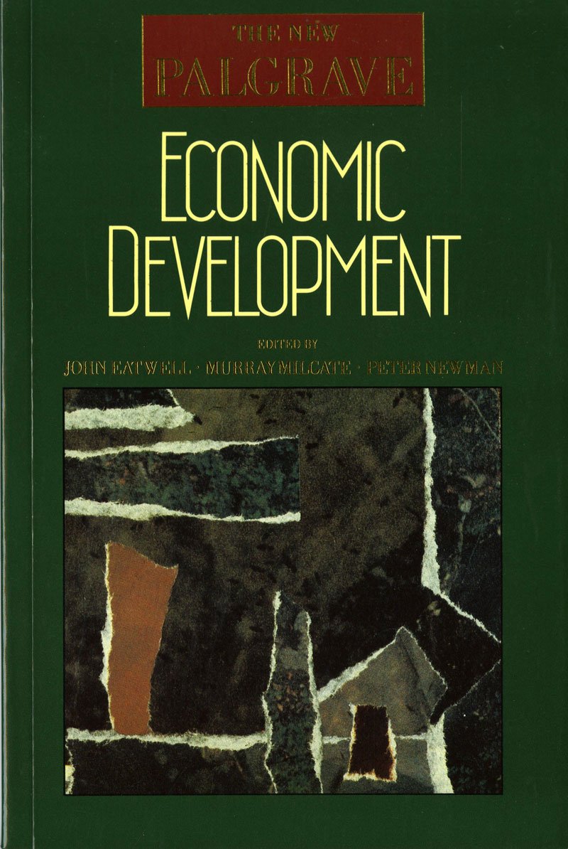 Economic Development: Amazon.co.uk: Eatwell, John, Milgate, Murray ...