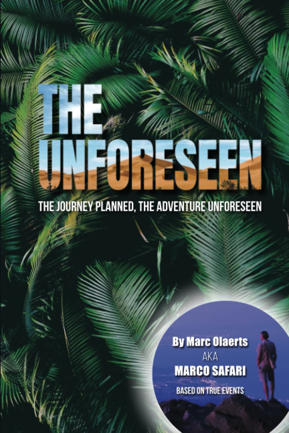 THE UNFORESEEN: THE JOURNEY PLANNED, THE ADVENTURE UNFORESEEN: Amazon ...