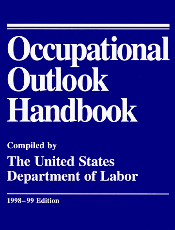 Occupational Outlook Handbook 1998-99 (OCCUPATIONAL OUTLOOK HANDBOOK ...