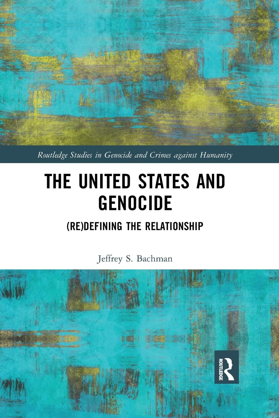 The United States and Genocide: (Re)Defining the Relationship ...