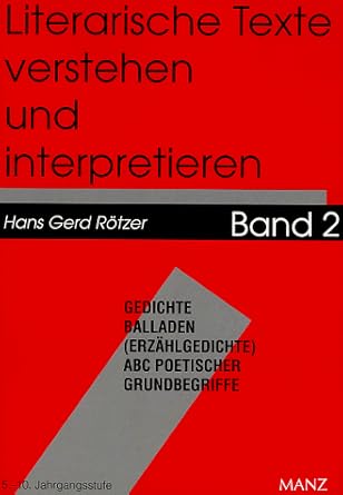 Literarische Texte verstehen und interpretieren, Bd.2, Gedichte ...