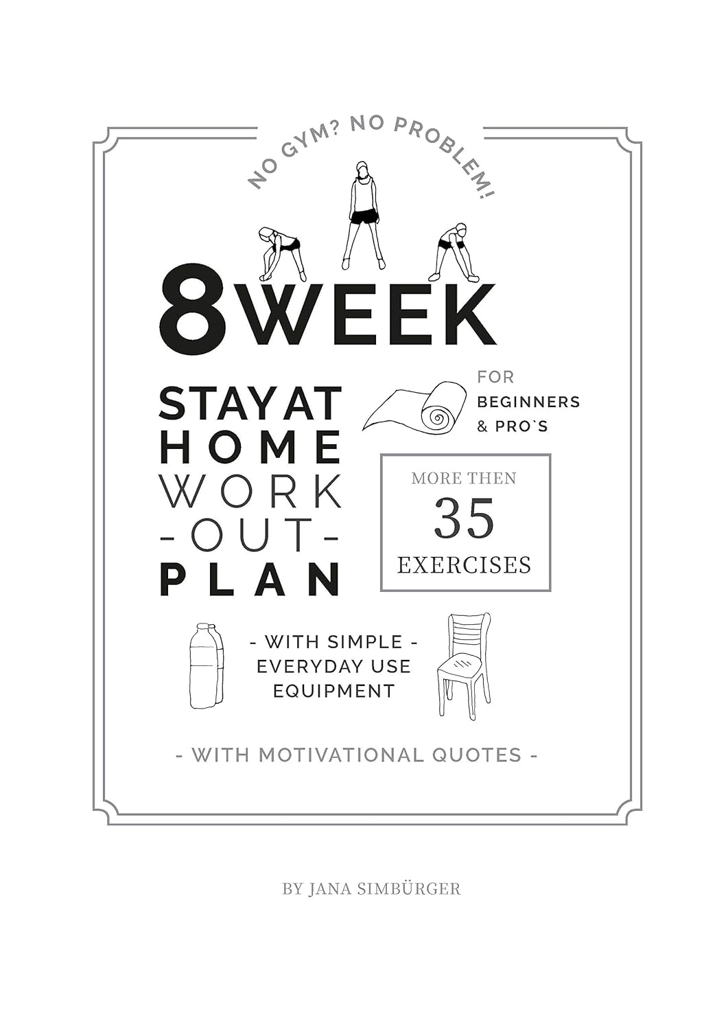 full 8 week workout plan for beginners & pro`s with simple everyday use ...