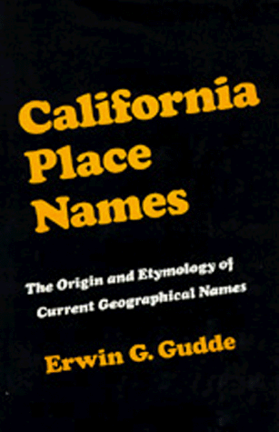 Amazon.com: California Place Names; The Origin and Etymology of Current ...