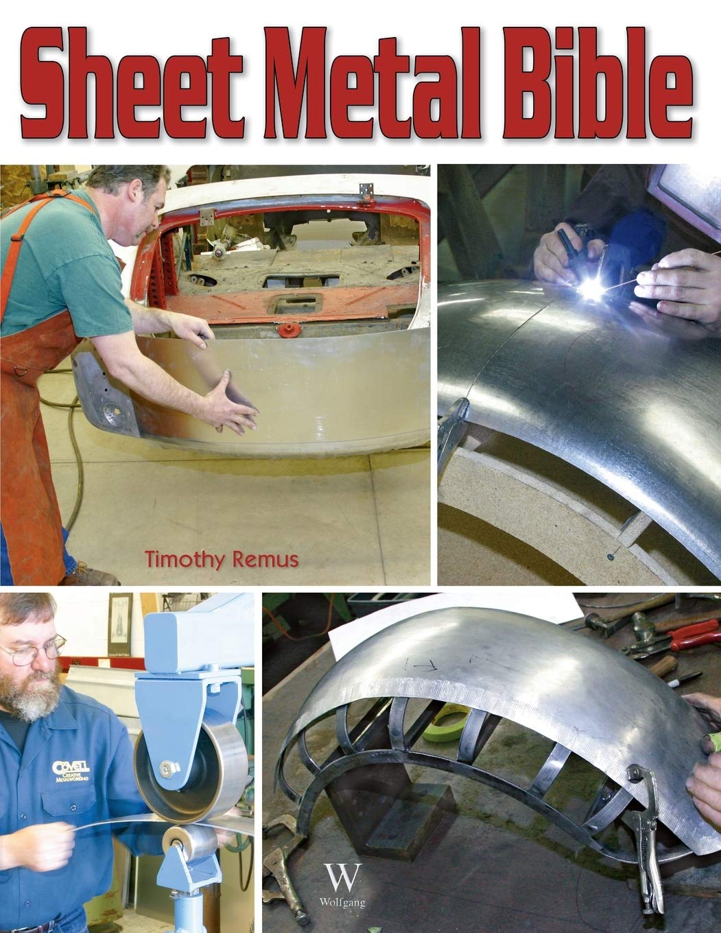 Sheet Metal Bible: Remus, Timothy: 9781929133901: Amazon.com: Books