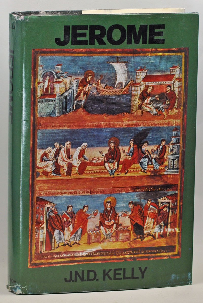 Jerome: His life, writings, and controversies: Kelly, J. N. D ...