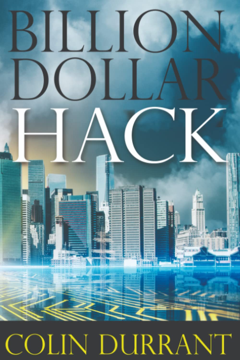 Billion Dollar Hack : Durrant, Mr Colin: Amazon.fr: Books