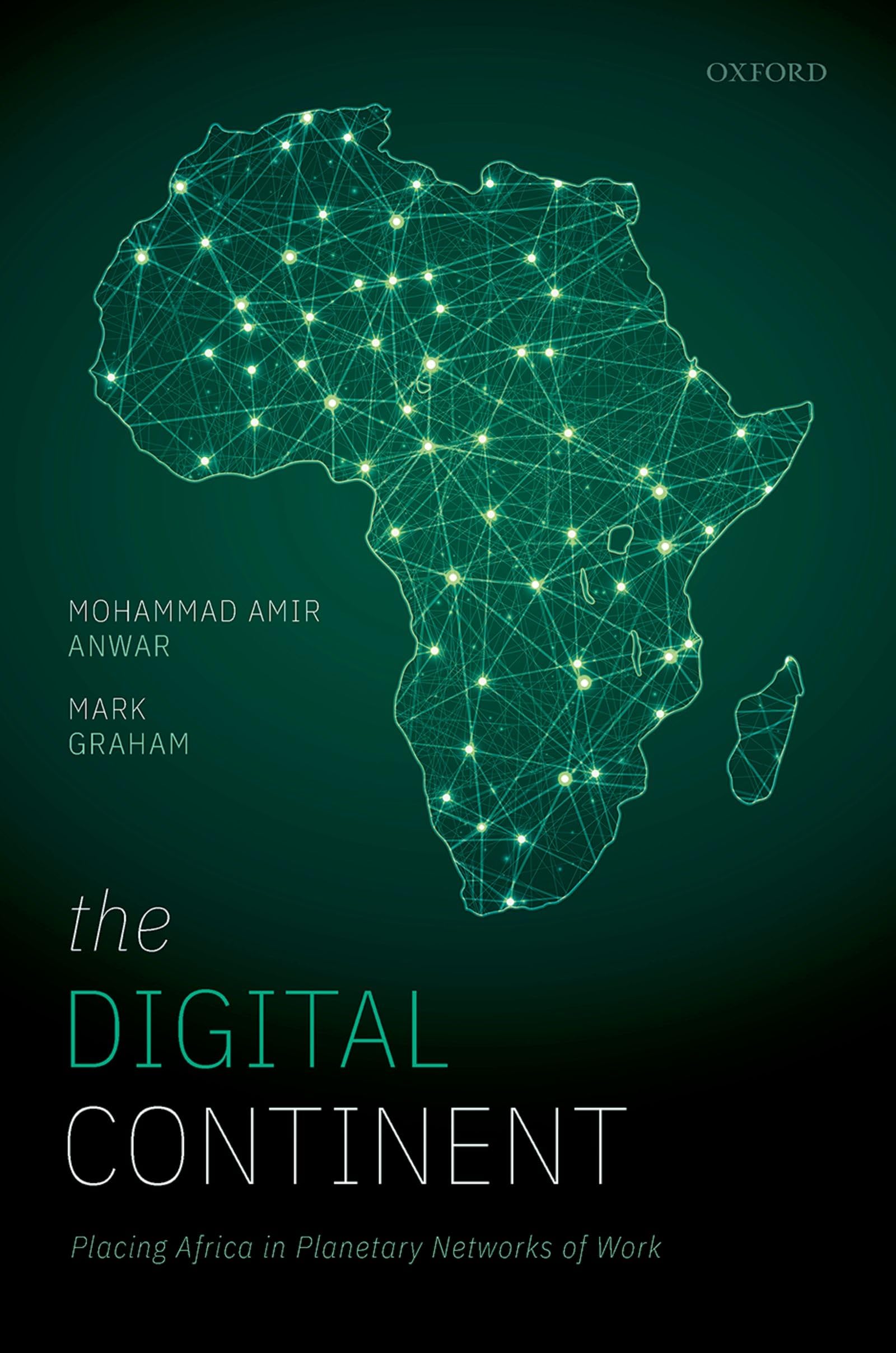 The Digital Continent: Placing Africa in Planetary Networks of Work ...