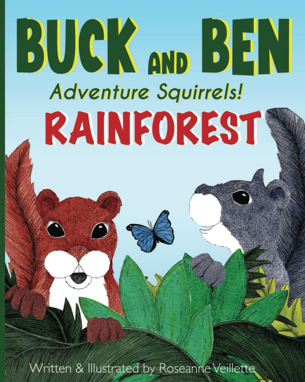 Buck and Ben Adventure Squirrels: Rainforest: Veillette, Roseanne ...