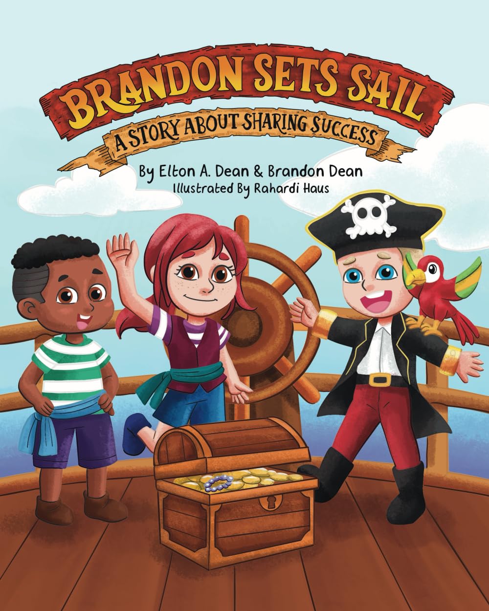 Brandon Sets Sail: A Story About Sharing Success: Dean, Elton A., Dean ...