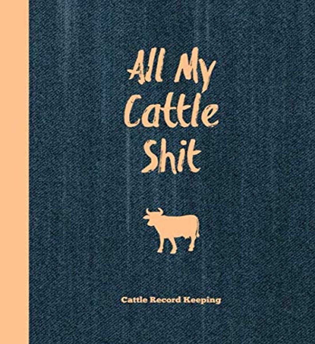 All My Cattle Shit, Cattle Record Keeping: Farm, Beef Calving Log ...