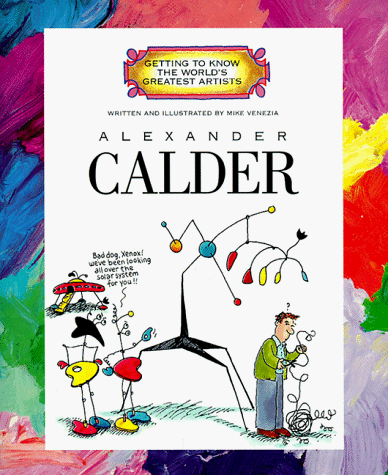 Alexander Calder (Getting to Know the World's Greatest Artists ...
