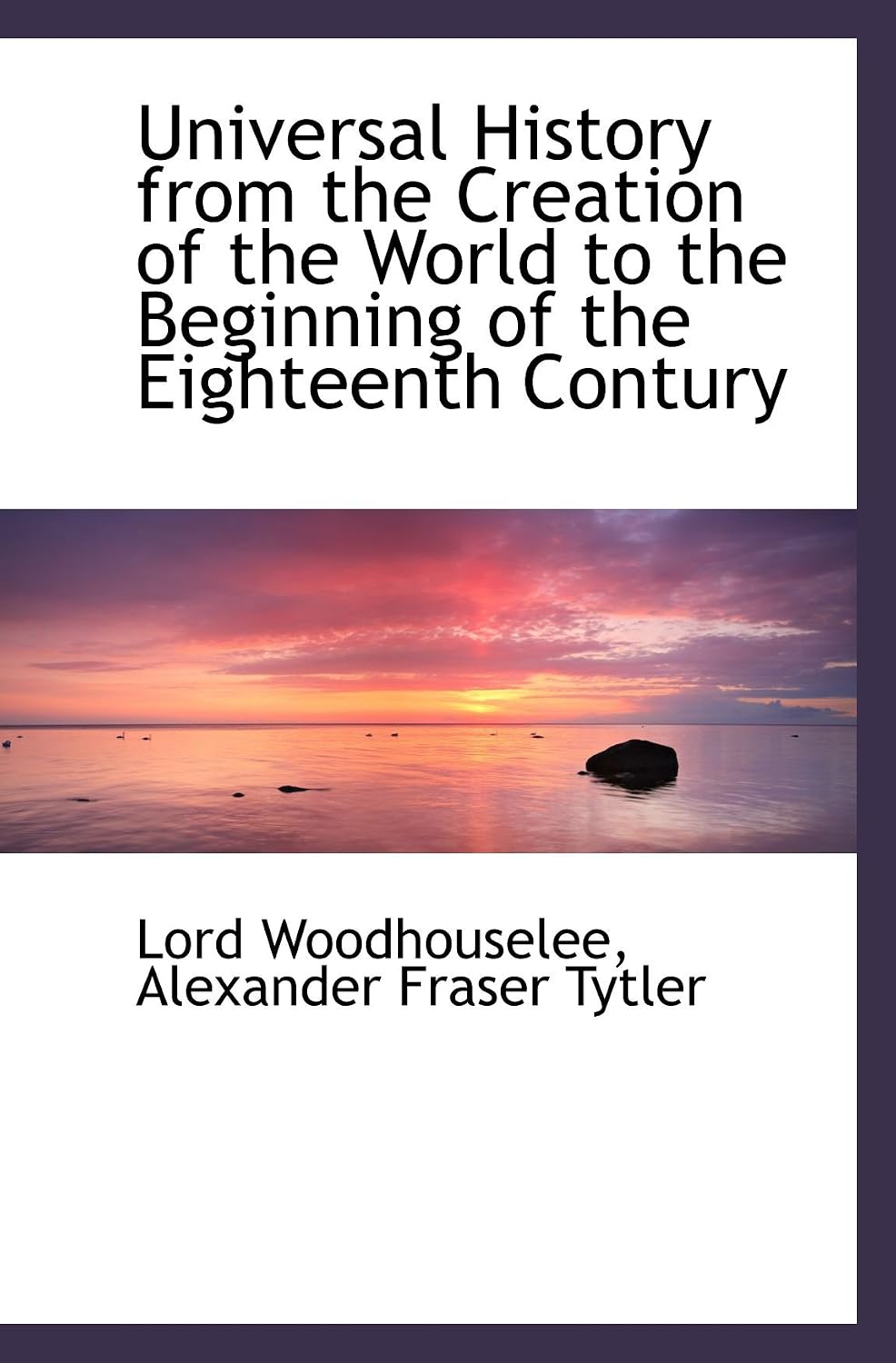 Universal History from the Creation of the World to the Beginning of ...