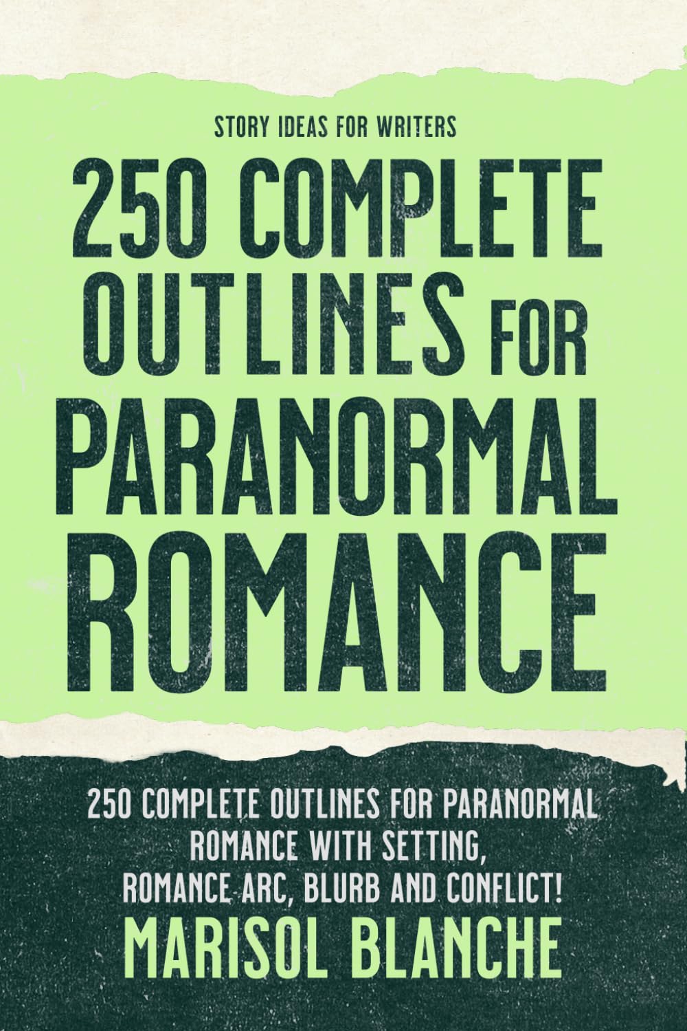 250 Complete Outlines for Paranormal Romance Novels: Story Ideas and ...