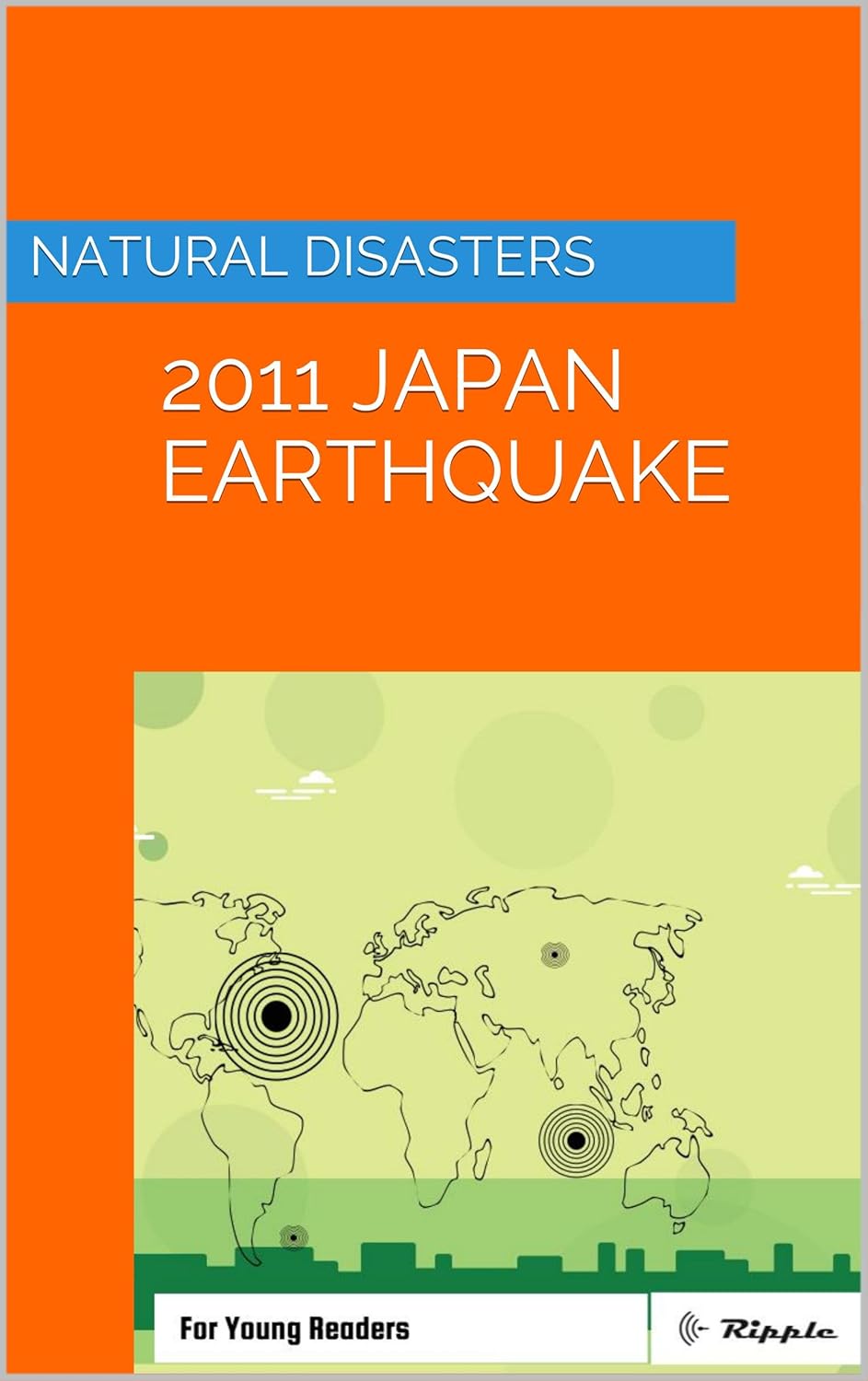Amazon.co.jp: Natural Disasters: 2011 Japan Earthquake: For Young ...
