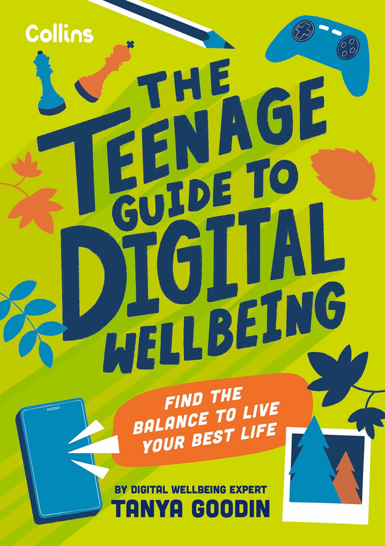 The Teenage Guide to Digital Wellbeing: Learn healthy tech habits ...