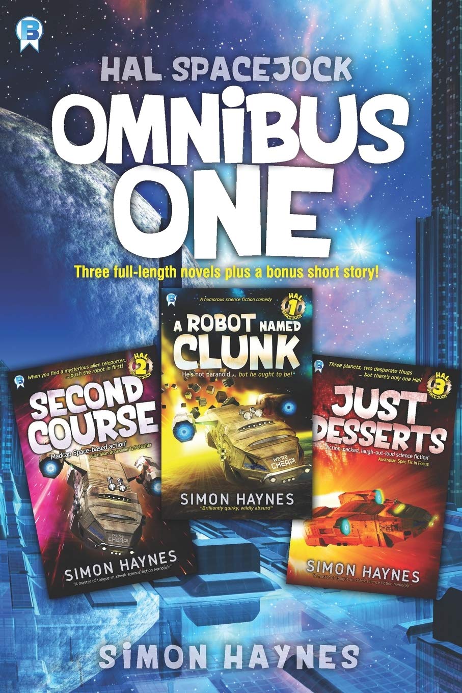 Hal Spacejock Omnibus One: Hal Spacejock books 1-3, plus Visit: Haynes ...
