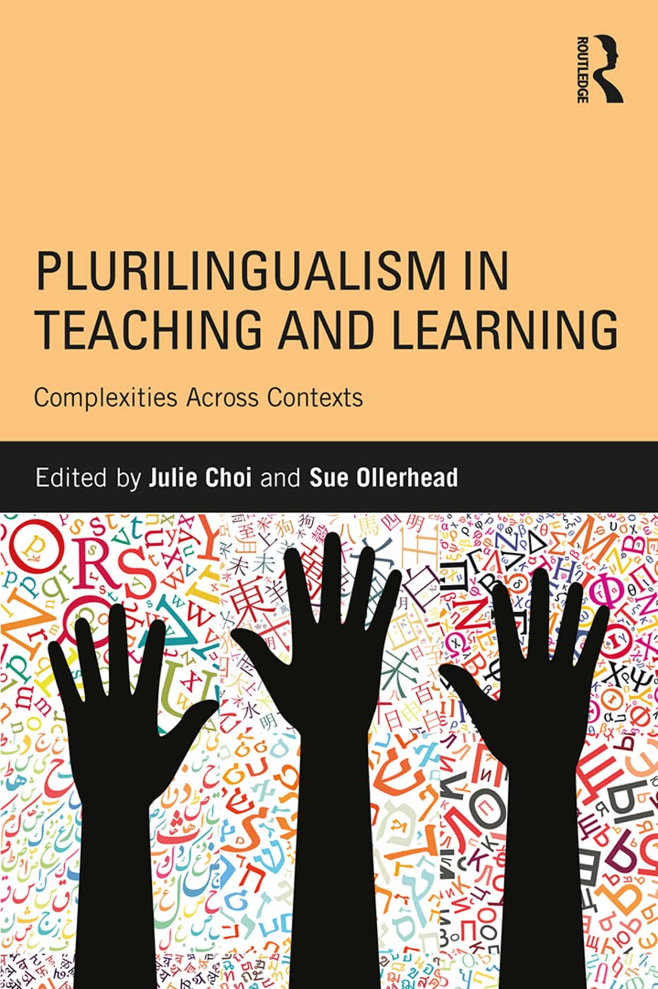 Plurilingualism in Teaching and Learning: Choi, Julie, Ollerhead, Sue ...