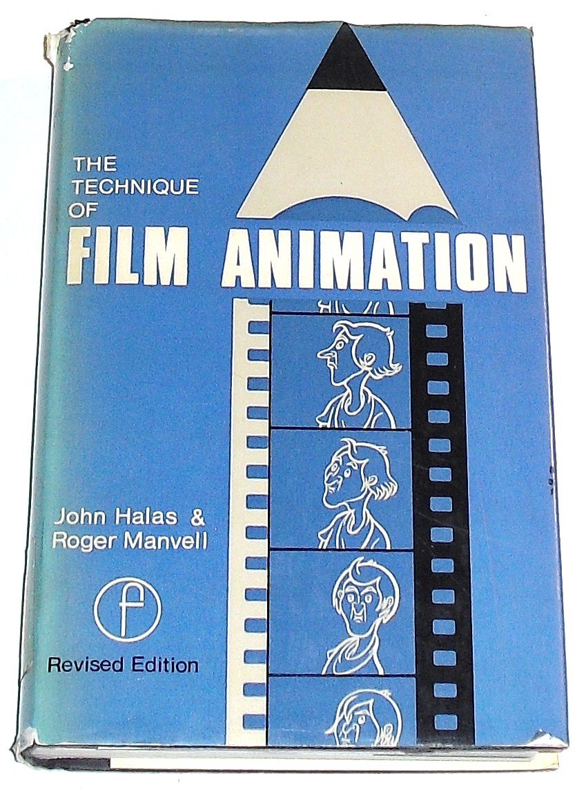 Technique of Film Animation: John Halas, Roger Manvell: 9780803870246 ...