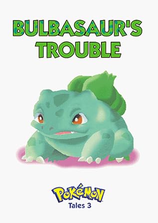 Pokemon Tales, Volume 3: Bulbasaur's Trouble: Toda, Akihito, Himeno ...