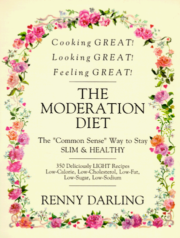 The Moderation Diet: The "Common Sense" Way to Stay Slim and Healthy ...