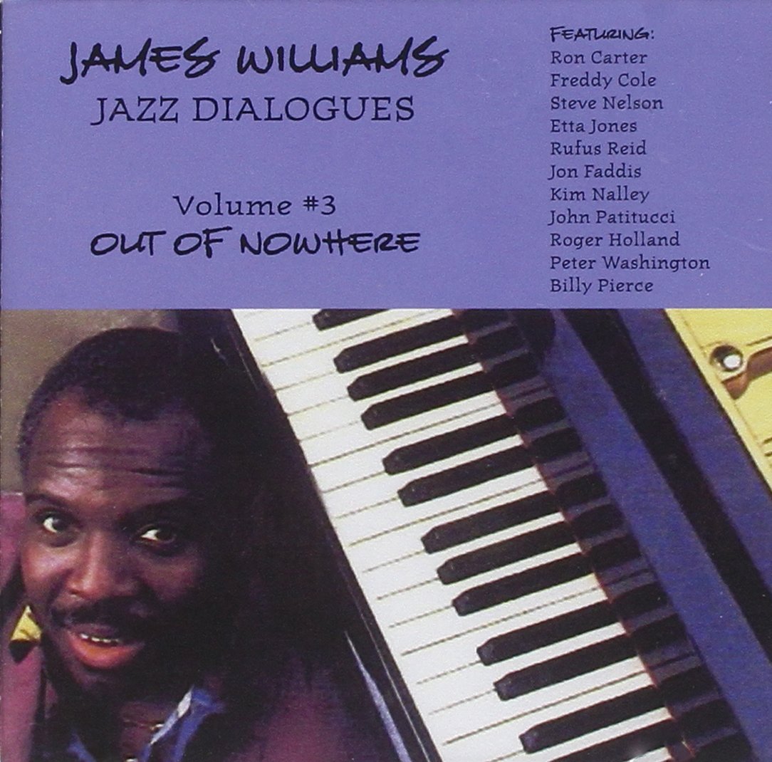 Jazz Dialogues 3: Out of Nowhere: James Williams, Gene DePaul, Sammy ...