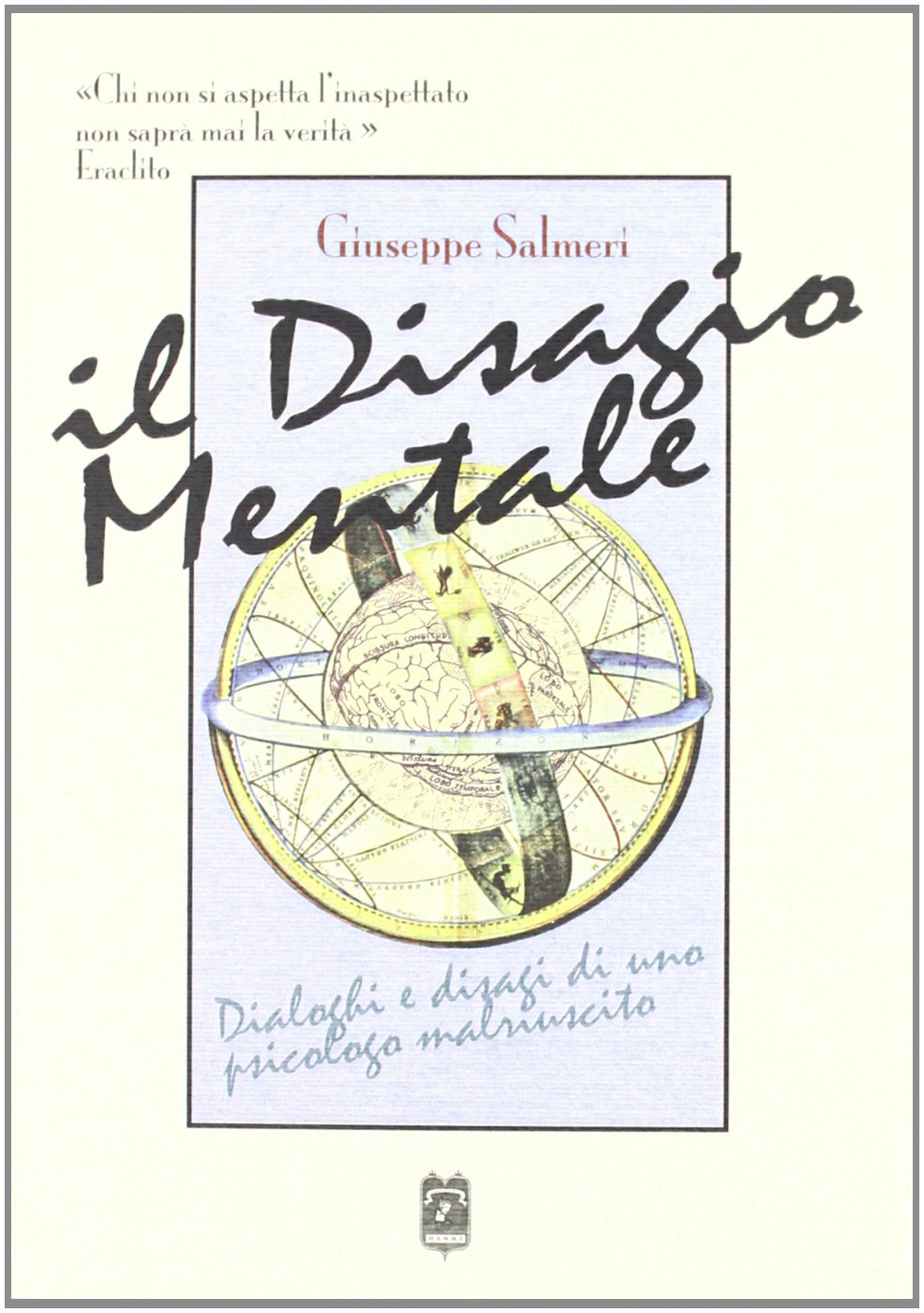 Amazon.com: Il disagio mentale. Dialoghi e disagi di uno psicologo ...