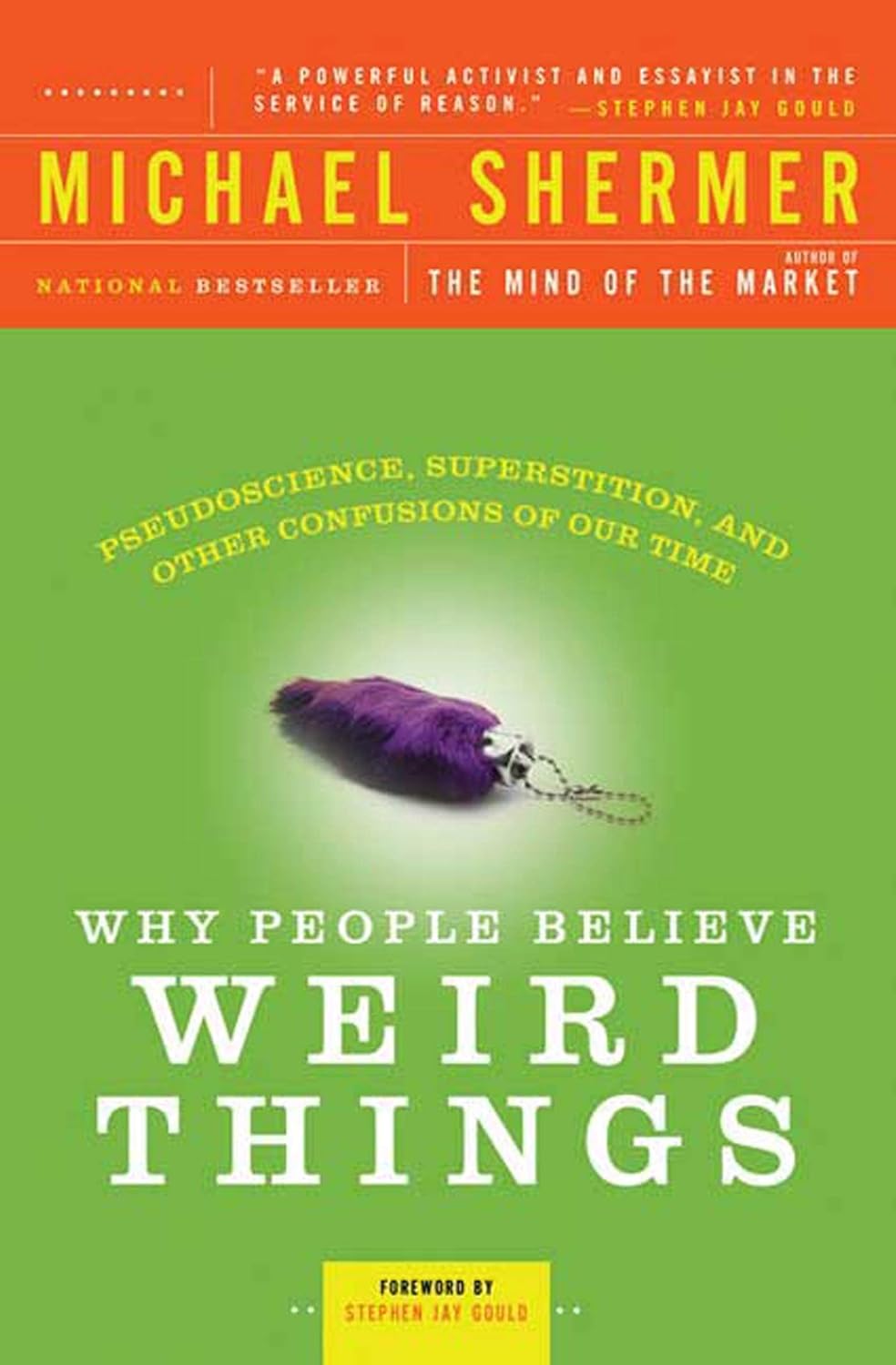 Why People Believe Weird Things: Pseudoscience, Superstition, and Other ...