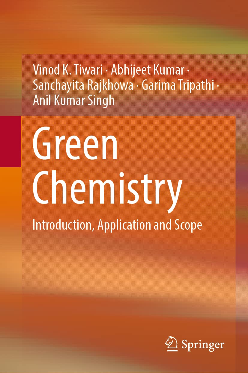 Buy Green Chemistry: Introduction, Application and Scope Book Online at ...