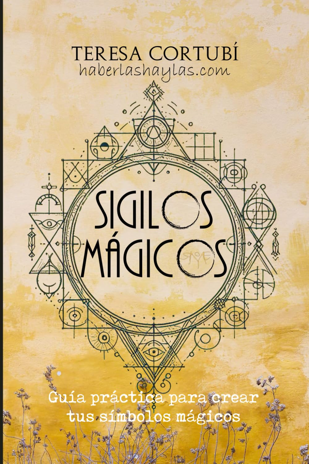 Sigilos Mágicos: Guía práctica para crear tus símbolos mágicos (Magia ...