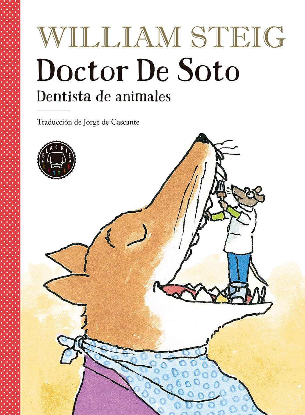 Doctor de Soto: Dentista de animales (BLACKIE BOOKS) : Steig, William ...