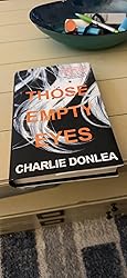 Amazon.com: Those Empty Eyes: A Chilling Novel of Suspense with a Shocking Twist: 9781496727176 ...