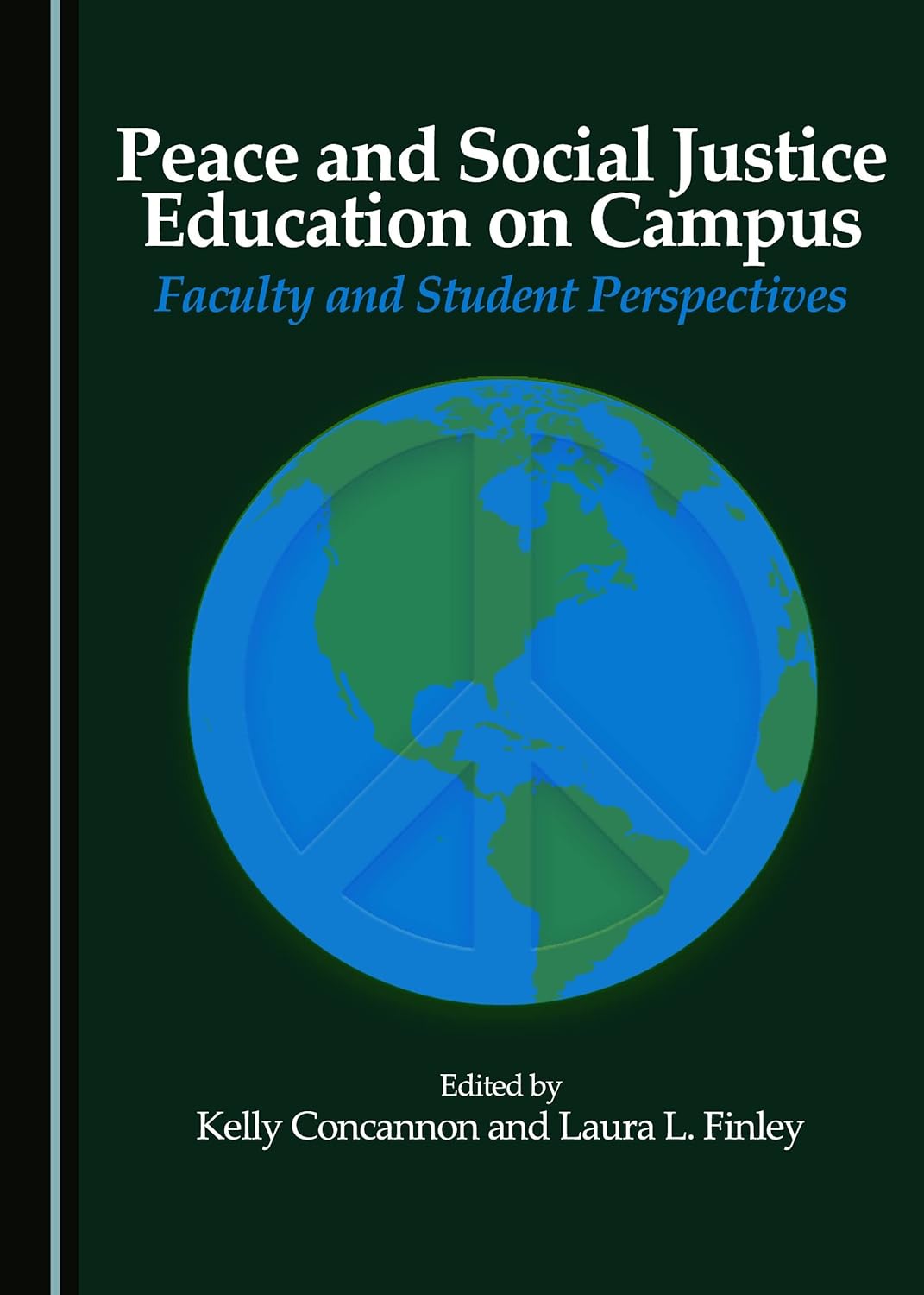 Peace and Social Justice Education on Campus: Faculty and Student ...