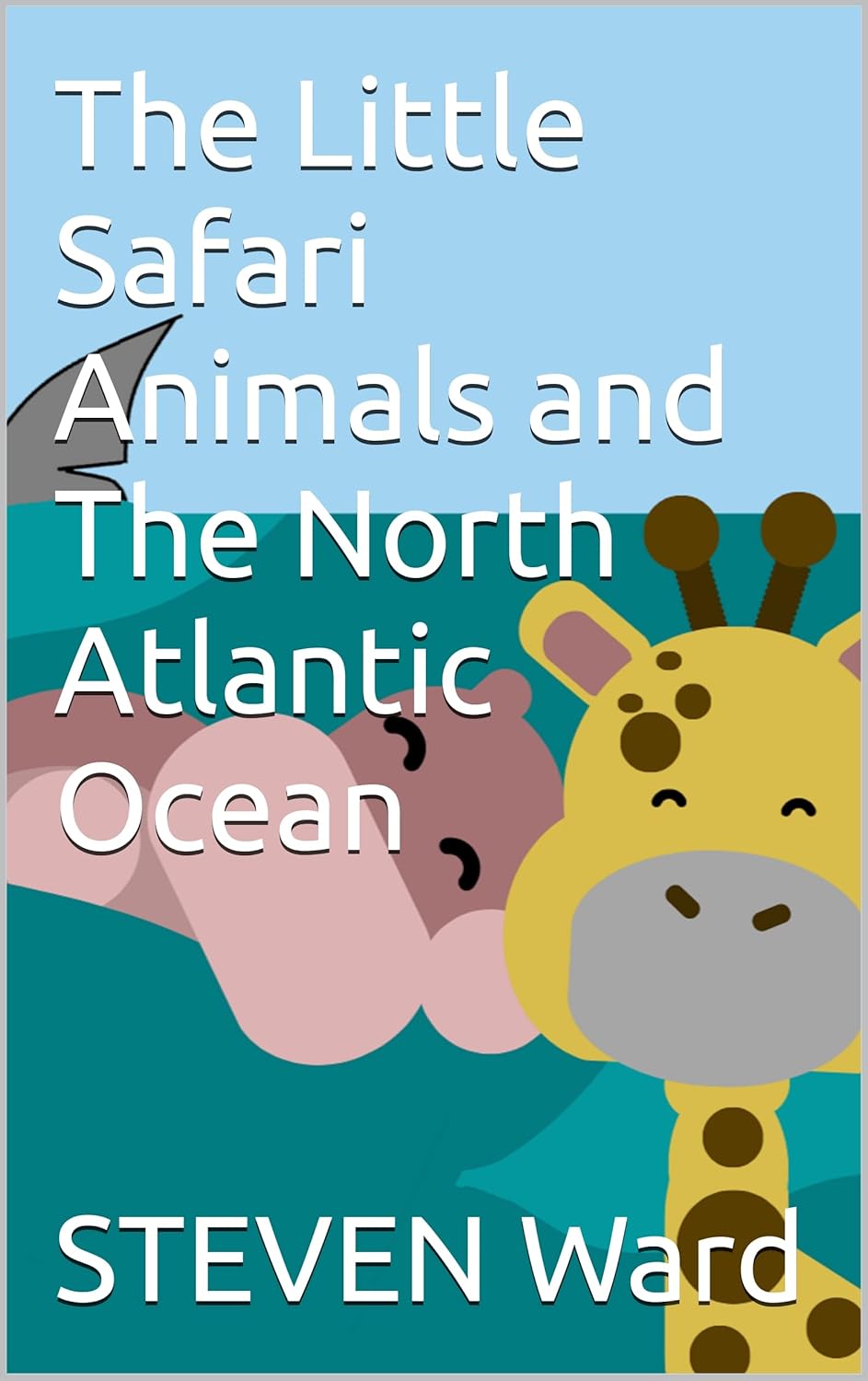 The Little Safari Animals and The North Atlantic Ocean - Kindle edition ...