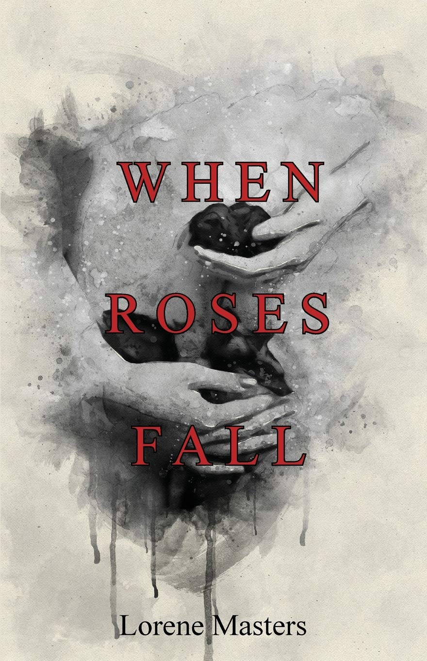 Amazon.com: When Roses Fall: 9781647731205: Masters, Lorene: Books