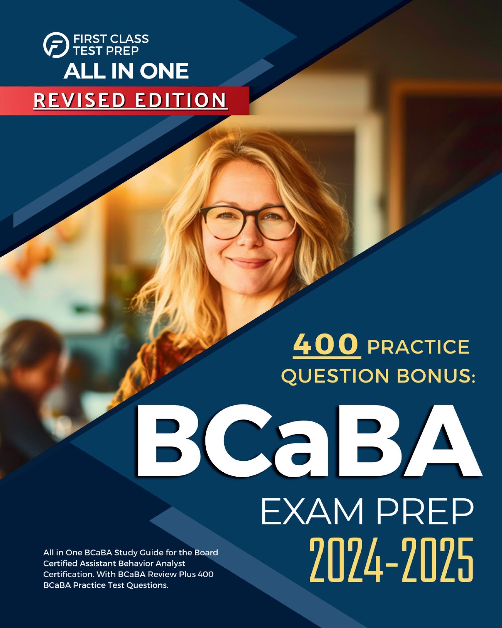 BCaBA Exam Prep 2024-2025: All in One BCaBA Study Guide for the Board Certified Assistant ...