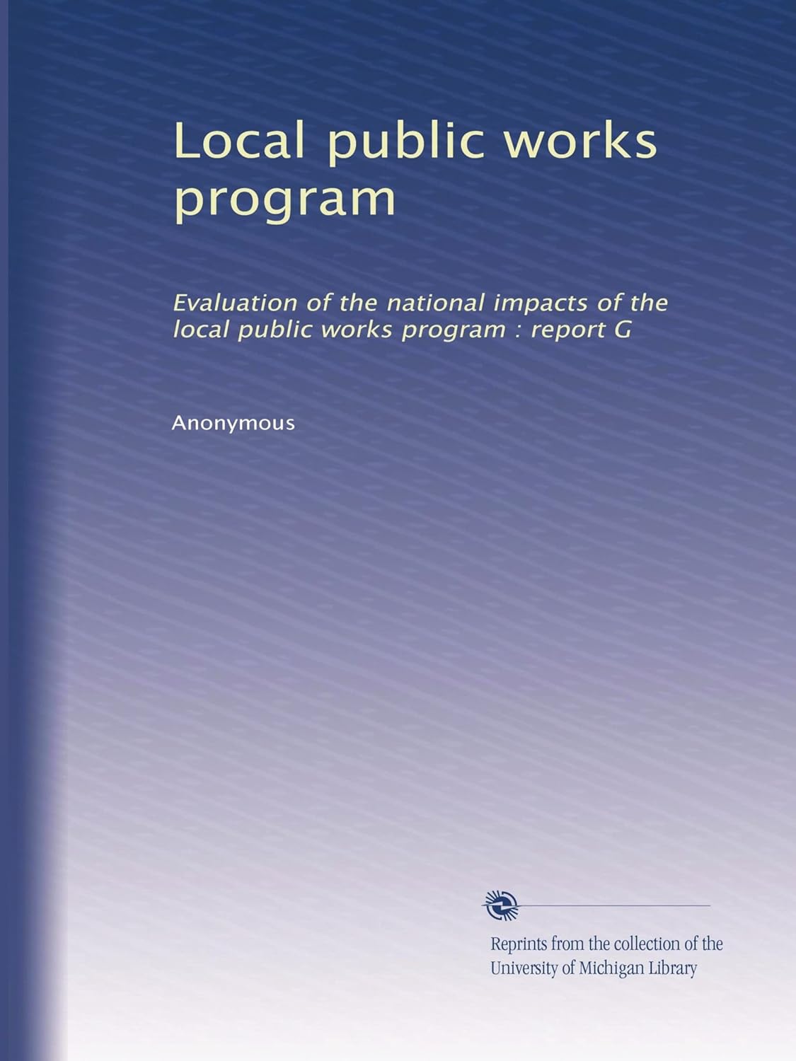 Amazon.com: Local public works program: Evaluation of the national ...