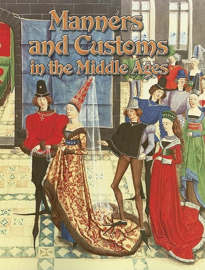 Manners And Customs in the Middle Ages (Medieval World): Groves, Marsha ...