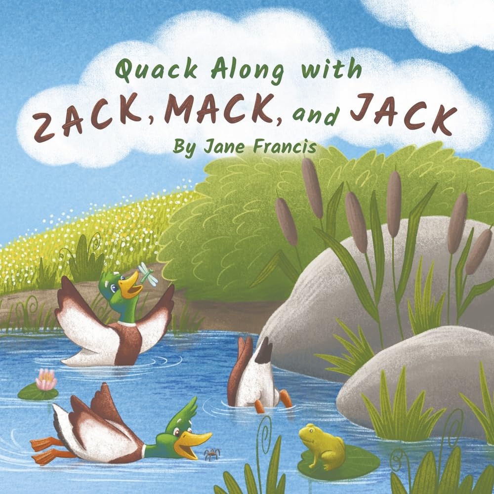 Quack Along with Zack, Mack, and Jack: Francis, Jane: 9798987666203 ...