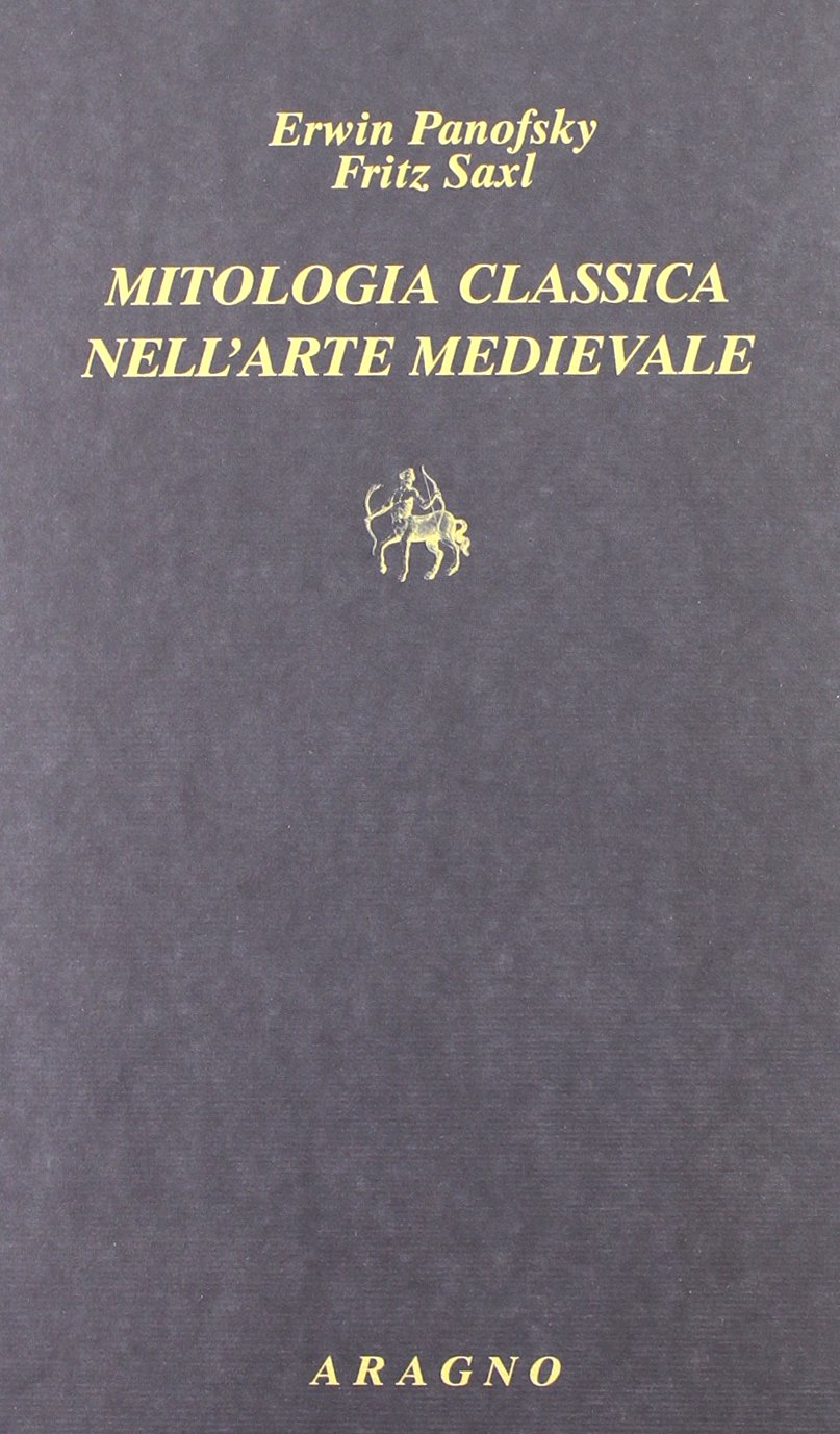Mitologia classica nell'arte medievale: Erwin Panofsky, Fritz Saxl ...