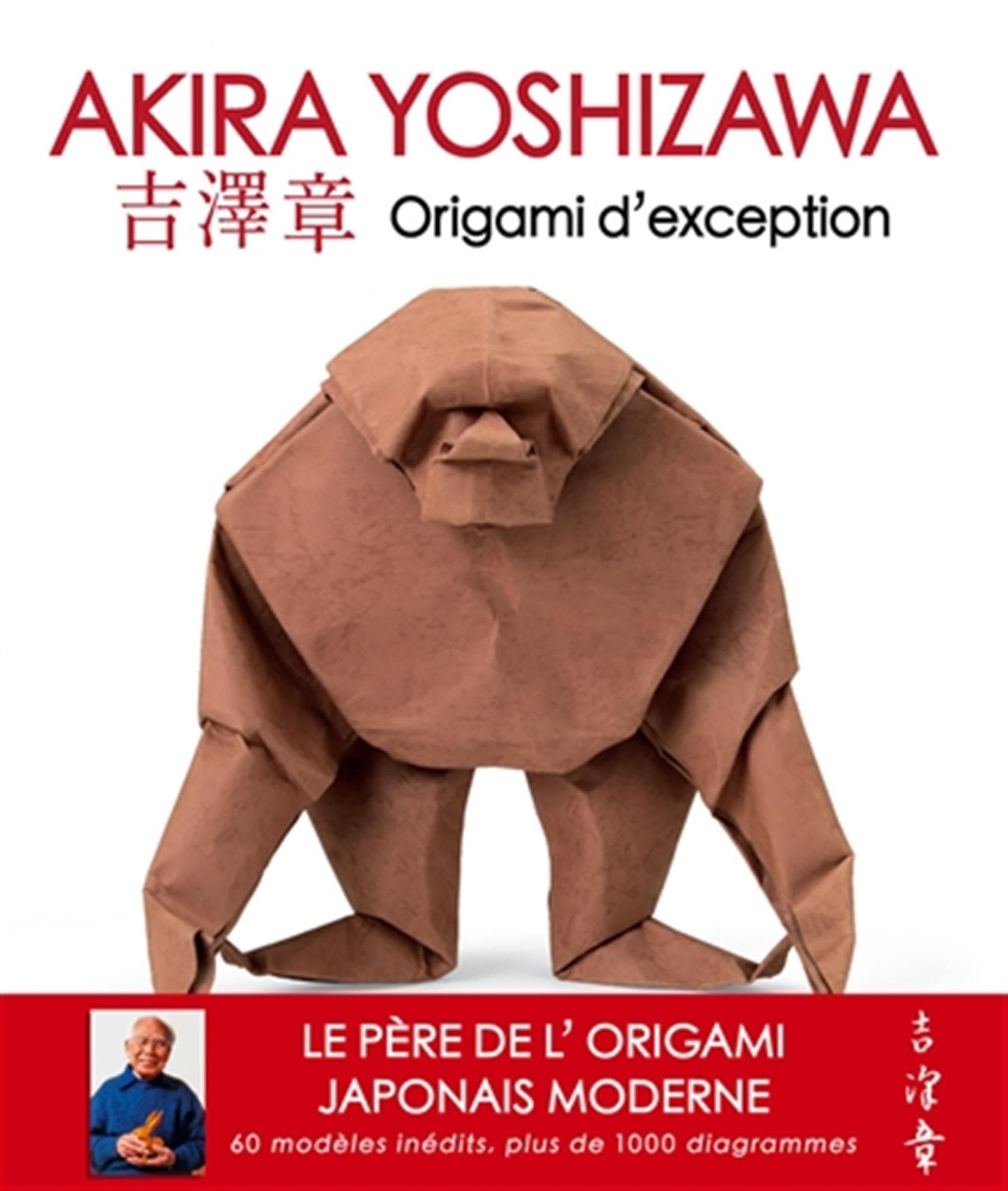 Amazon.com: Akira Yoshizawa - Origami d'exception: 9782889755622 ...