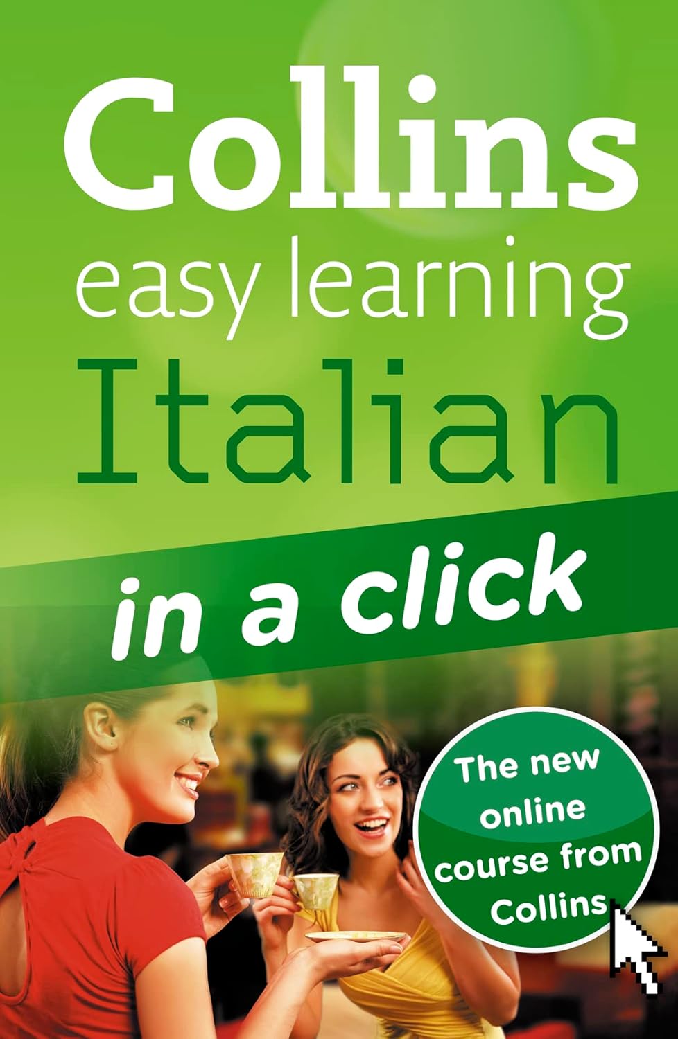 Italian in a Click (Collins Easy Learning) (Italian Edition): Boscolo ...