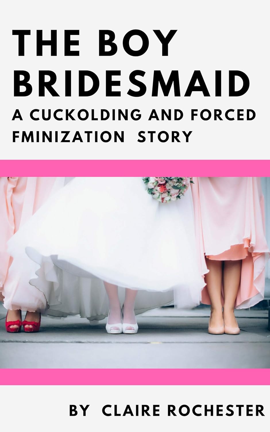The Boy Bridesmaid: A Cuckolding and Forced Feminization Story - Kindle ...